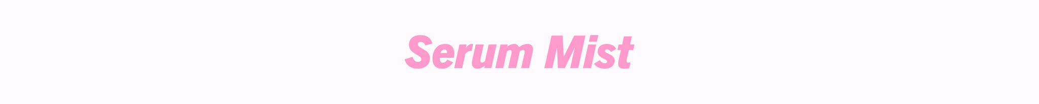 Serum Mist