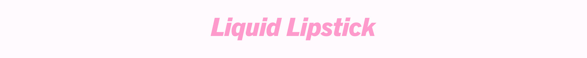 Liquid Lipstick